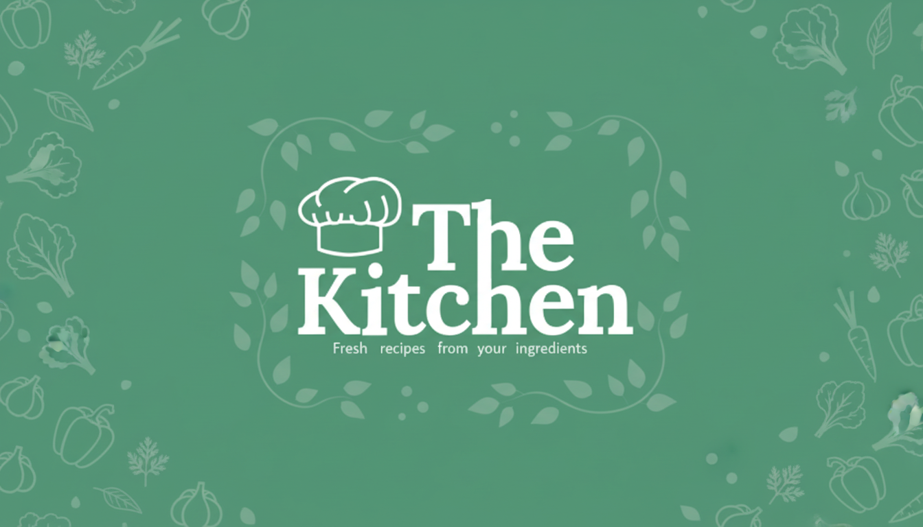 The Kitchen — Recipes From Ingredients You Have